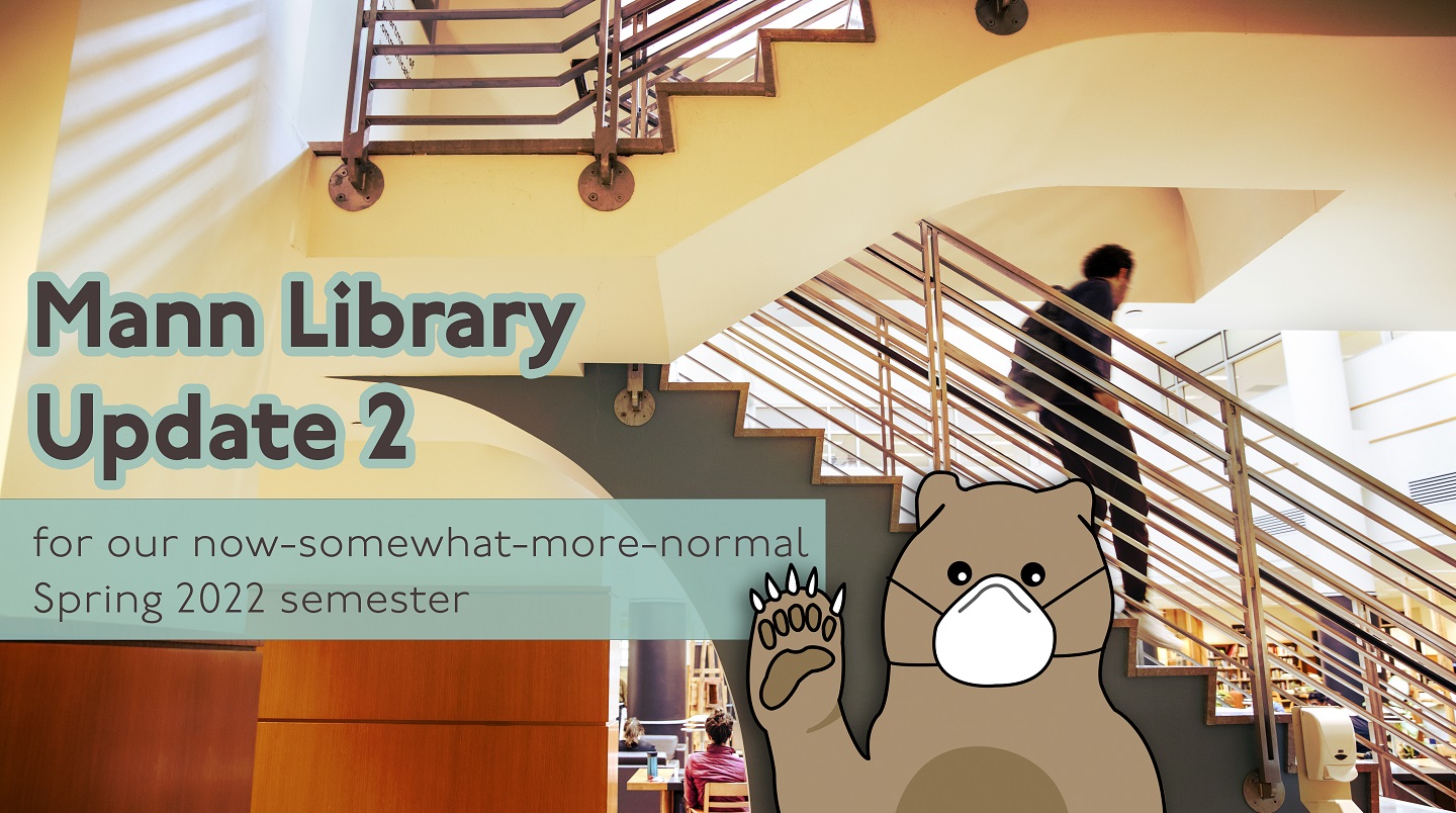 Library Update Round 2 (For our now Somewhat-More-Normal Spring 2022 ...