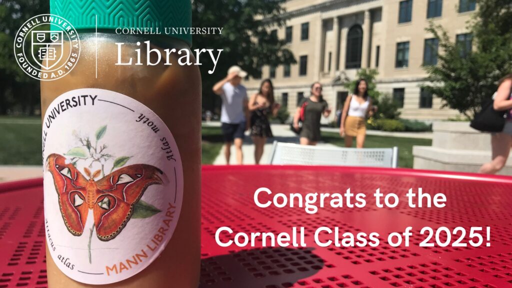 Congrats to the Cornell Class of 2025! – Mann Library