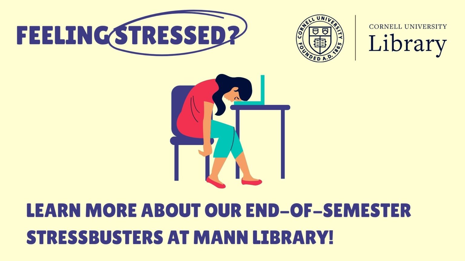 End-of-Semester Stressbusters – Mann Library
