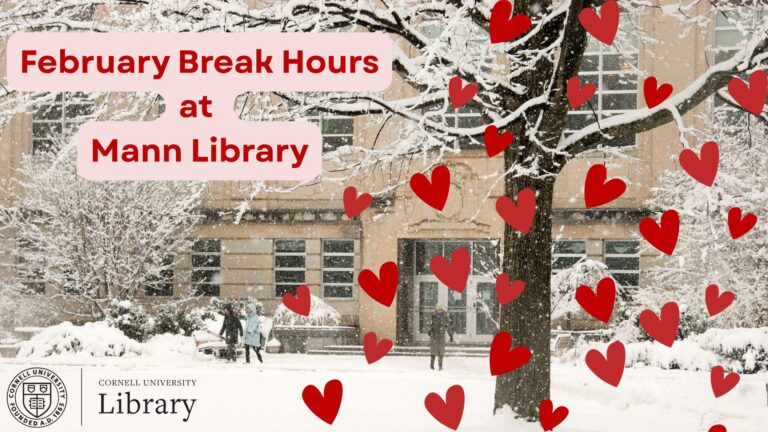 February Break Hours at Mann Library – Mann Library